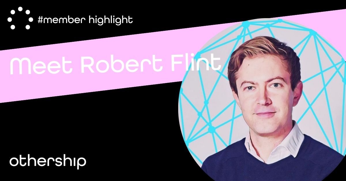 Member Highlight: Meet Robert Flint | Othership