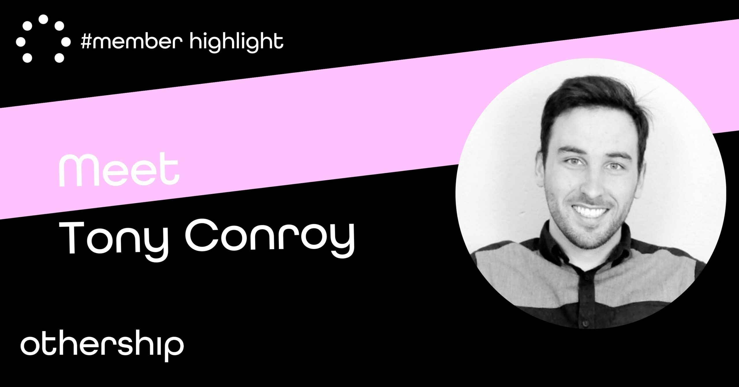 Meeting Highlight: Meet Tony Conroy | Othership